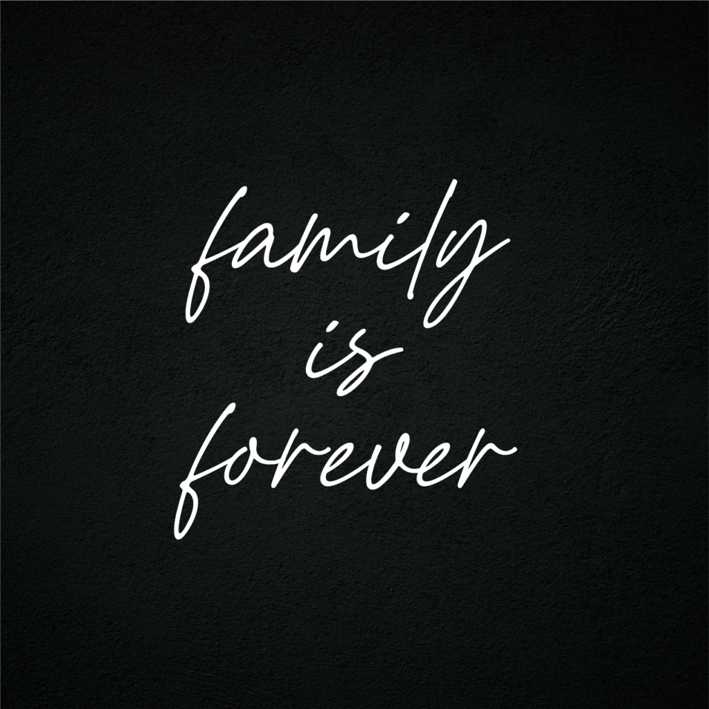 Family is Forever- Black - 25 x 25 - [re]framed Home